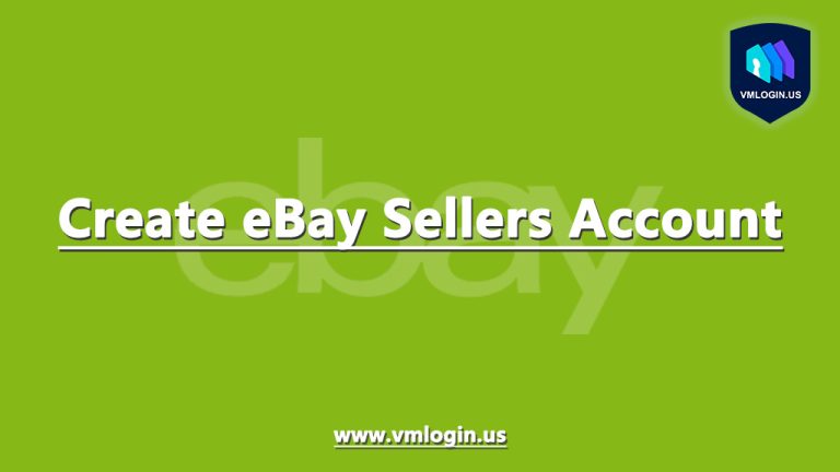 Selling on eBay: How to Create an eBay Seller Account? – vmlogin blog