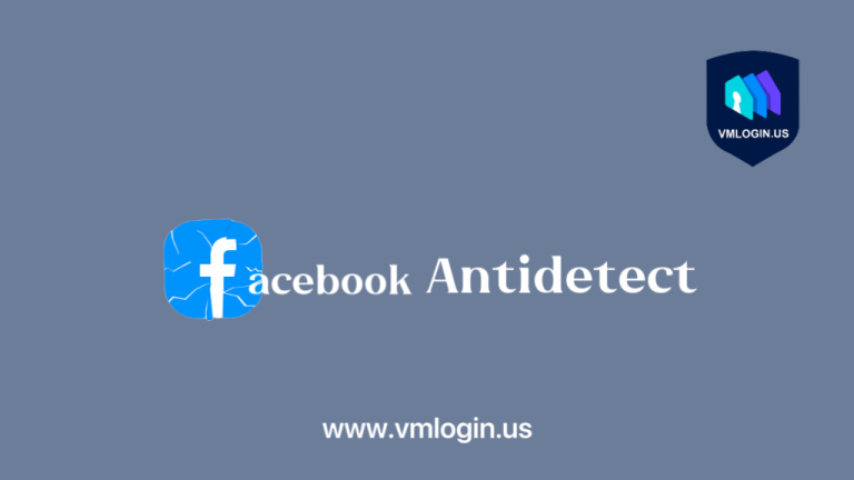 Tips for Facebook Multiple Login Accounts and Anti-detection! – vmlogin blog